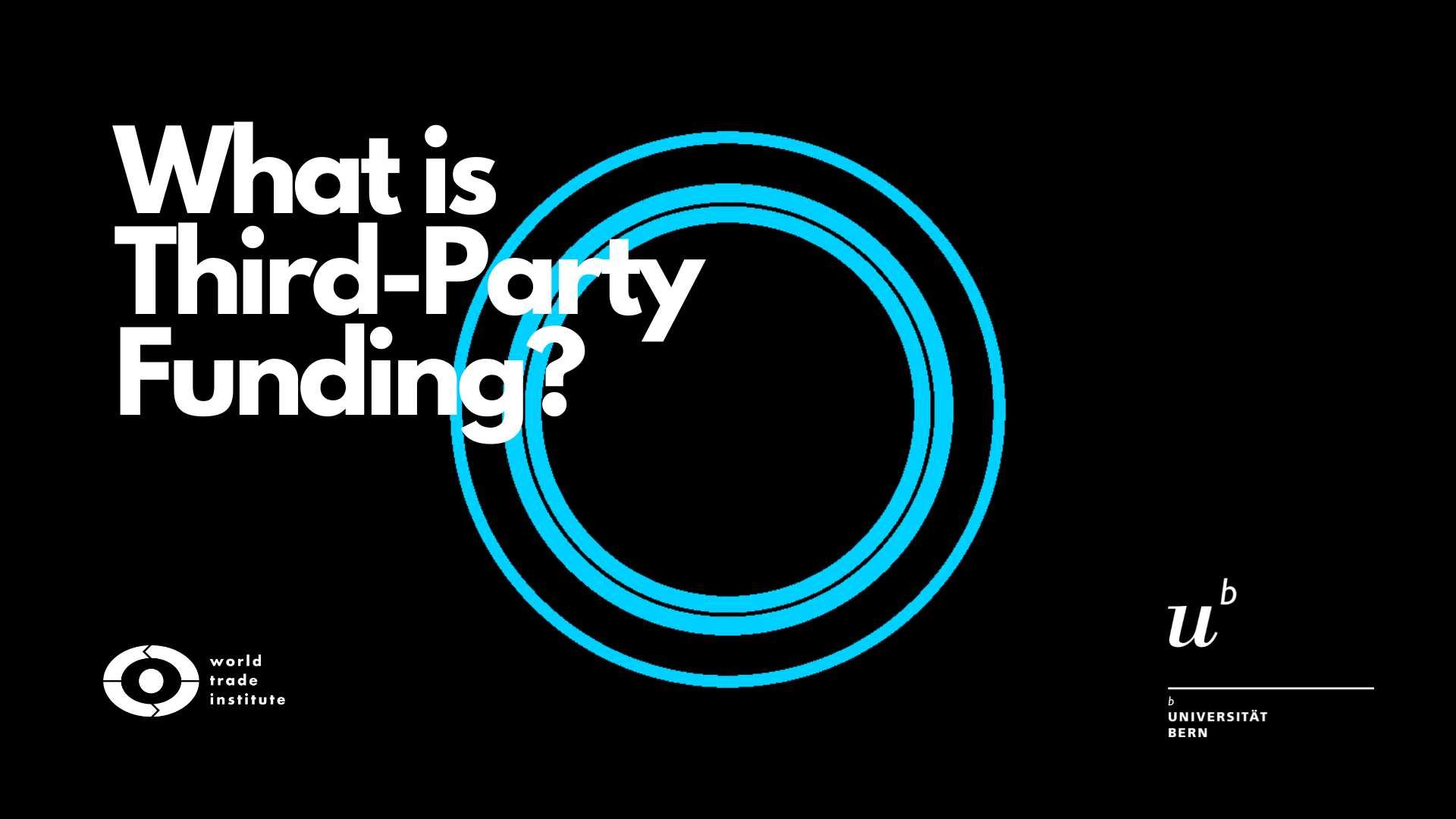 Understanding Third-Party Funding in International Commercial Arbitration